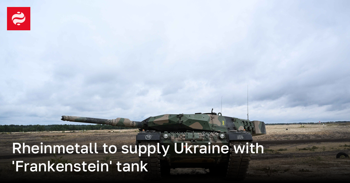 Rheinmetall to supply Ukraine with 'Frankenstein' tank | Ukrainian News ...