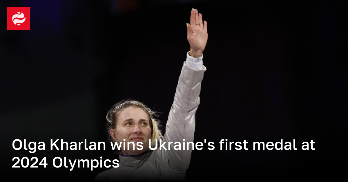 Olga Kharlan wins Ukraine's first medal at 2024 Olympics | Ukrainian ...