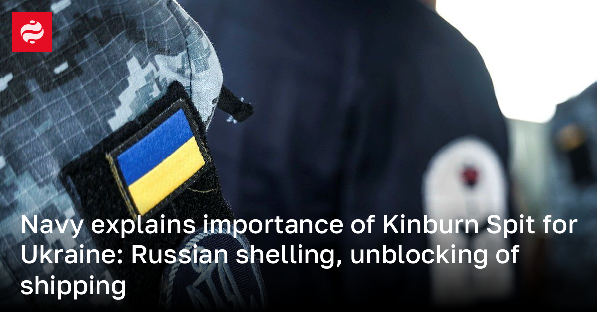 Kinburn spit – the Ukrainian military explained the meaning of the ...