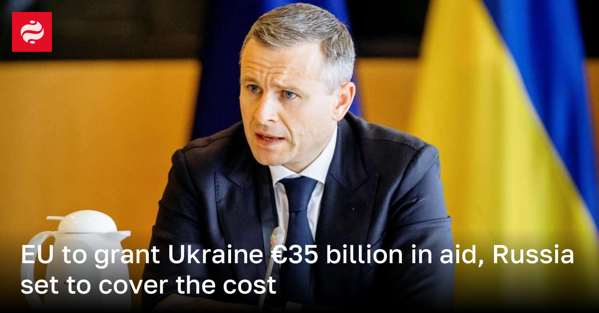 EU to grant Ukraine €35 billion in aid, Russia set to cover the cost | Ukrainian News | LIGA.net