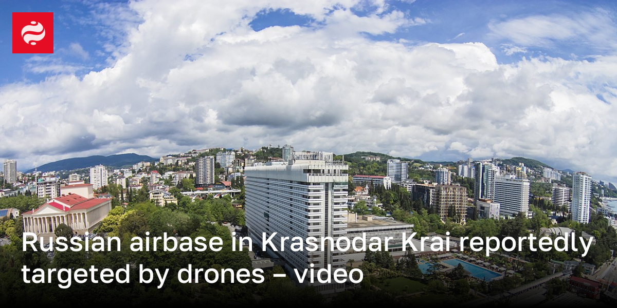 In Russia's Krasnodar Krai, UAVs attacked the Krymsk military airfield ...