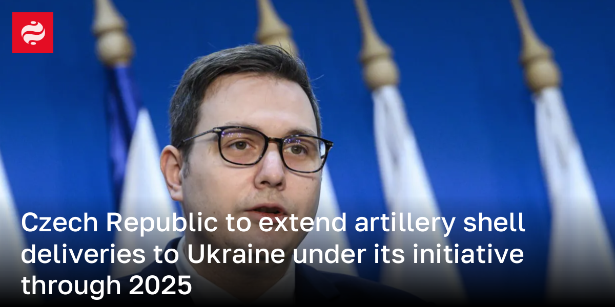 The Czech initiative for Ukraine will continue in 2025 | Ukrainian News ...
