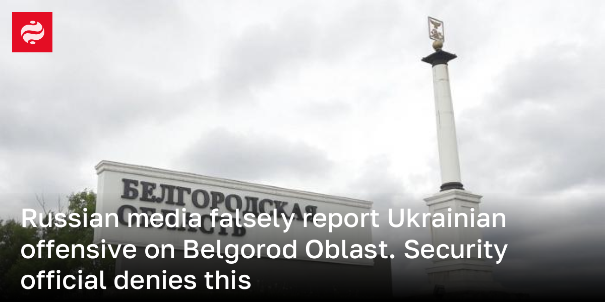 Offensive on Belgorod – what is happening on border and is there a breakthrough by Ukrainian ...